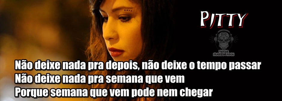 Varias Frases do Rock: Pitty