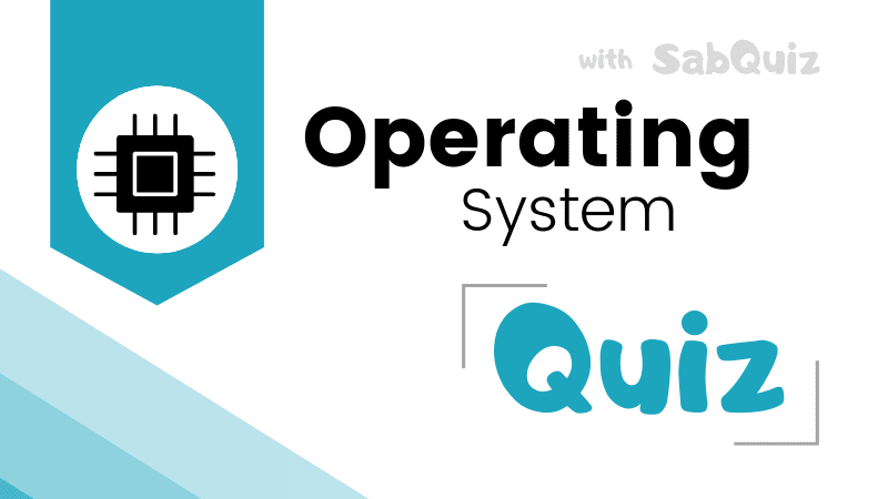 Operating System Quiz
