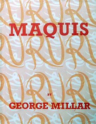 La Resistance Francaise: Maquis de George Millar