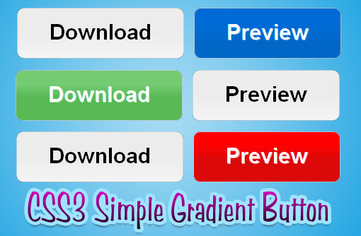 For Styles: CSS3 Simple Gradient Button