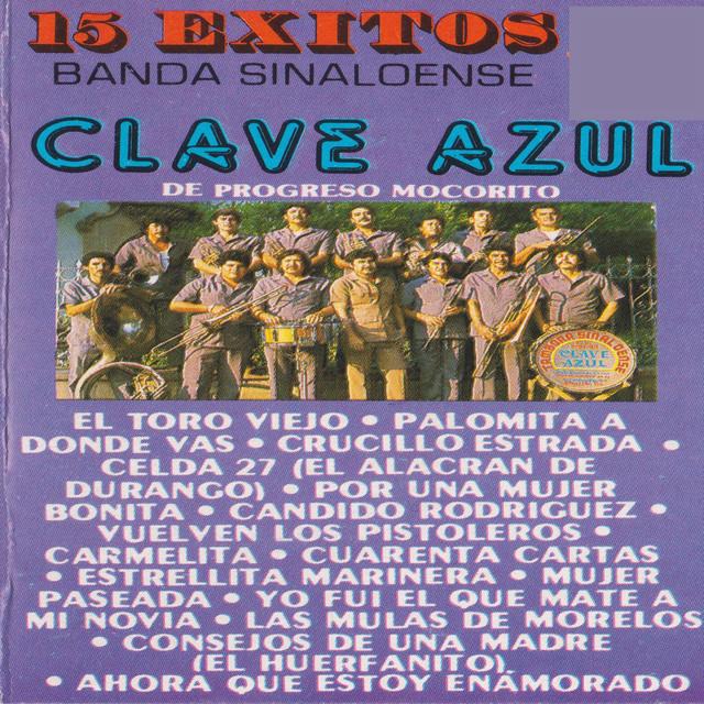 Mi Pasión La Música De Banda: Banda Clave Azul - 15 Exitos Con Banda ...