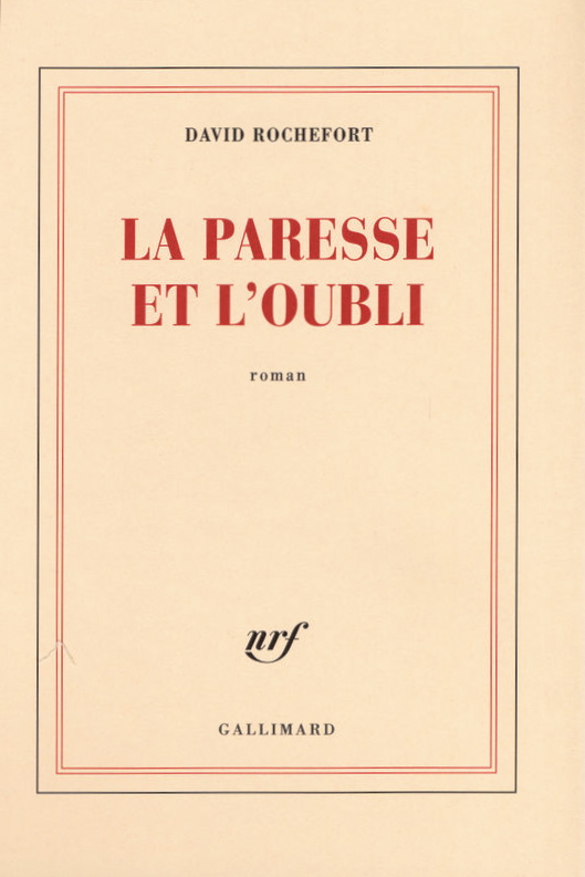 L'ANAGNOSTE: David Rochefort, La paresse et l'oubli