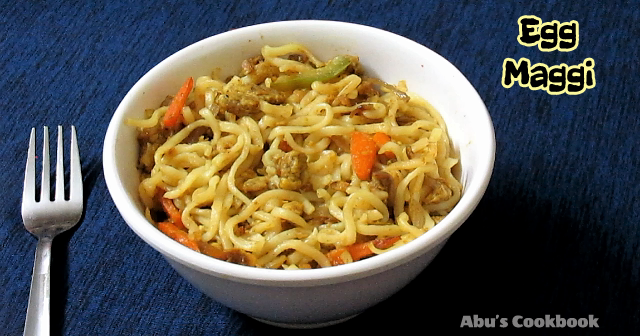 Egg Maggi recipe | Tasty egg maggi recipe | Egg masala maggi - Abu's ...