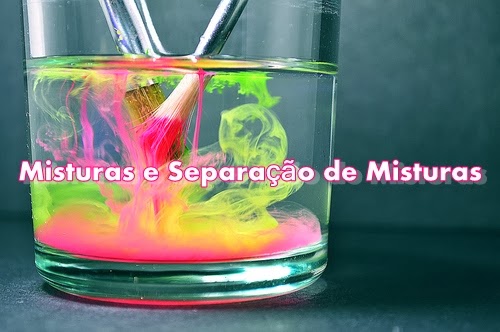 Universo Químico: Misturas e separação de misturas