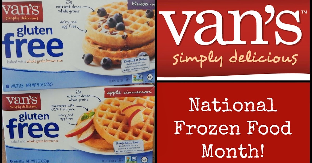 Sweet Cheeks Adventures: Happy National Frozen Food Month with Van's ...