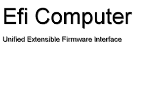 Unified Extensible Firmware Interface - Efi Computer