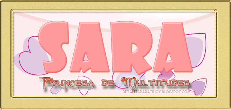 Detalles Para ti Hoy...: Significado delnombre Sara