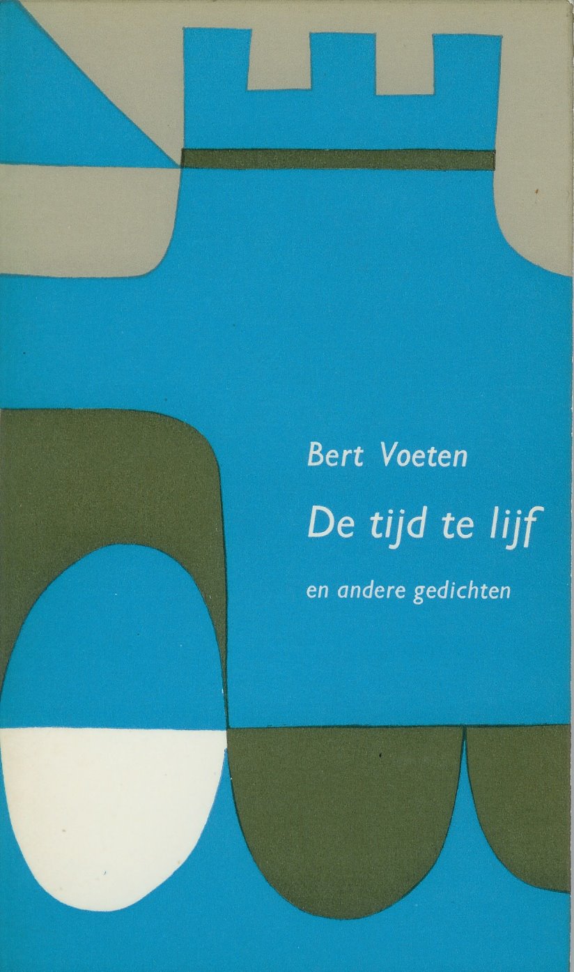 MIJN BOEKENKAST: Bert Voeten – De tijd te lijf en andere gedichten
