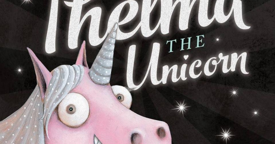 KISS THE BOOK: Thelma the Unicorn by Aaron Blabey - ADVISABLE