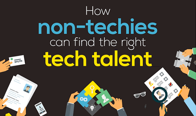How Non-Techies Can Find the Right Tech Talent #infographic - Visualistan