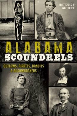 Dispatches from the LP-OP: 'Alabama Scoundrels' is unique, colorful ...