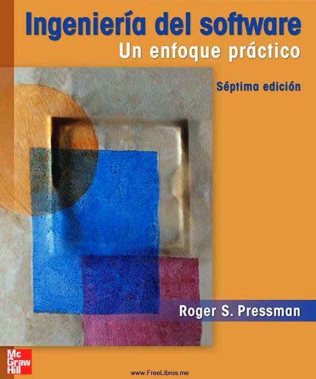 Ingeniería del Software, 7ma Edición – Roger S. Pressman | Free Libros