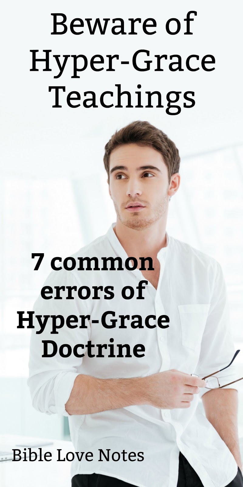 Bible Love Notes: Beware of Hyper-Grace Teachings