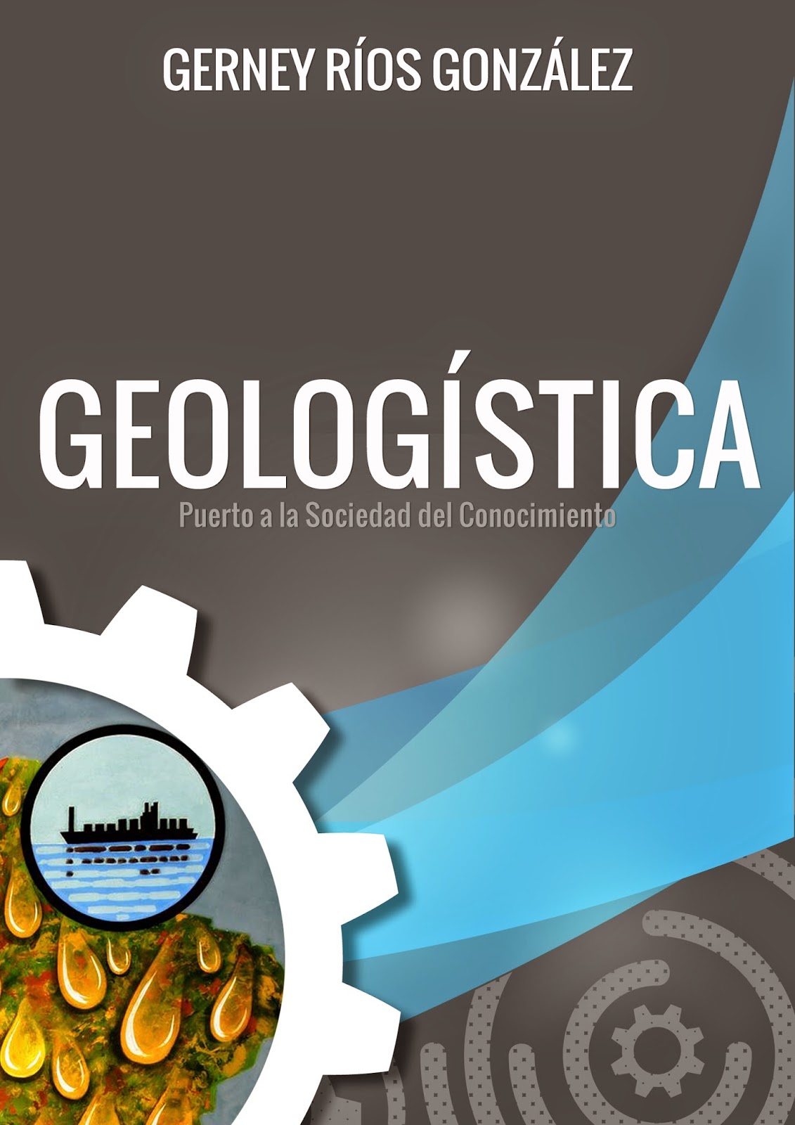 Gerney Ríos González: GEOLOGÍSTICA