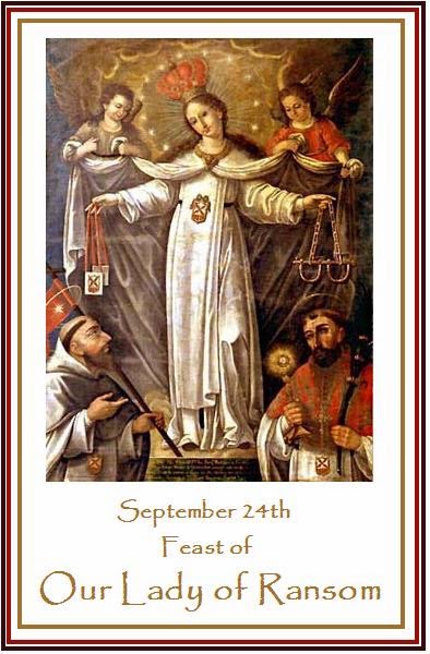 Our Lady Of Ransom (24/9) ~ Holy Mary Reflection
