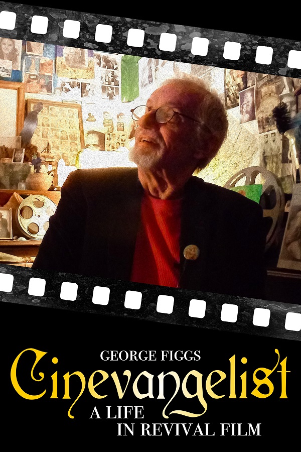 Cinevangelist: A Life in Revival Film: George Figgs on Screening John ...