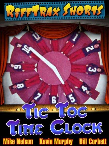 MST3K, RiffTrax, and Beyond: Tic Toc Time Clock (Rifftrax Shorts)