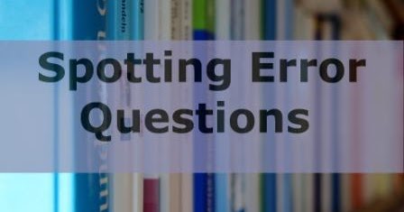 How to Solve Questions on Spotting Error