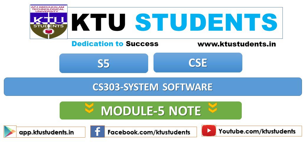 Note for System Software CS303 Module-5 | S5 CSE | KTU Students ...