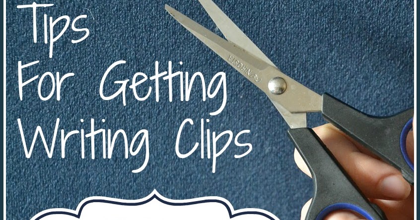 The Write Conversation: Tips for Getting Writing Clips — Publishing as ...
