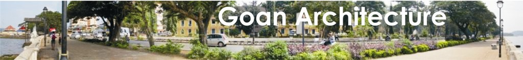 Goan Architecture: The Goan Soul in Church Architecture