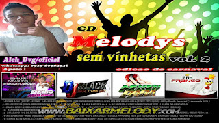 Cd Melody 2016 Sem Vinhetas Vol. 02 By Dj Aleh | BaixarMelody 2024 ...