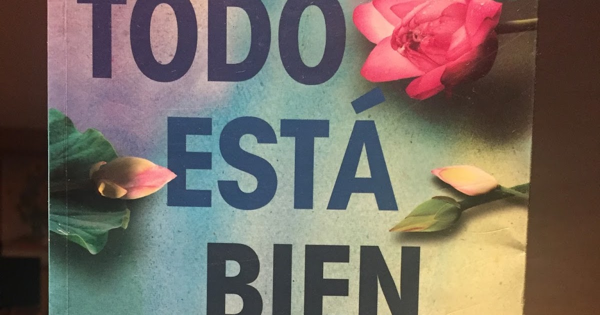 TODO ESTA BIEN (All is Well)