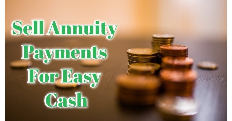 How Can Sell Annuity Payments For Easy Cash - Insurance Loan