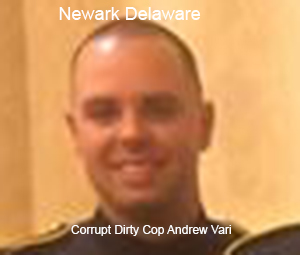 CORRUPT NEWARK DELAWARE POLICE DEPARTMENT