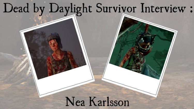 Casey Douglass: Dead by Daylight Survivor Interview – Nea Karlsson