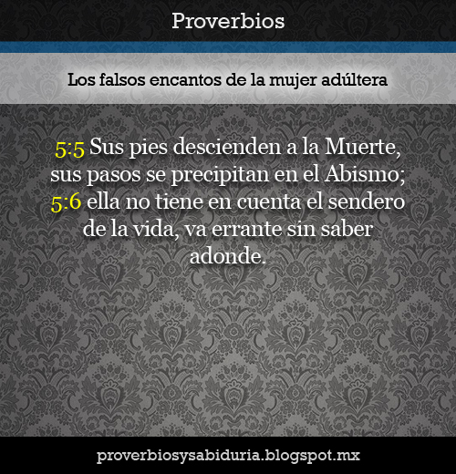 Proverbios y Sabiduría: Proverbios 5:5-6
