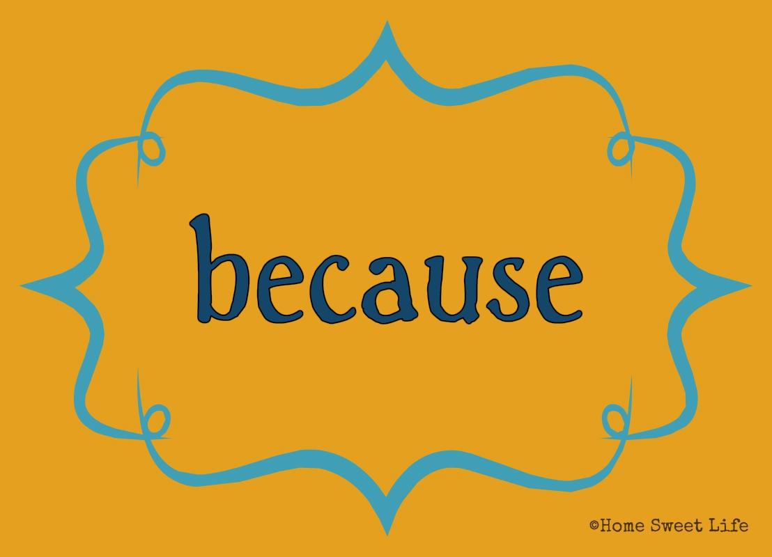 Home Sweet Life: Because