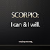 Scorpio: I can and I will | Scorpio Quotes