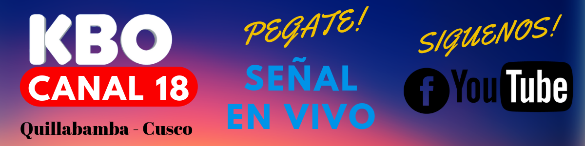 Canal 18 Quillabamba | TV EN VIVO: KBO CANAL 18 QUILLABAMBA