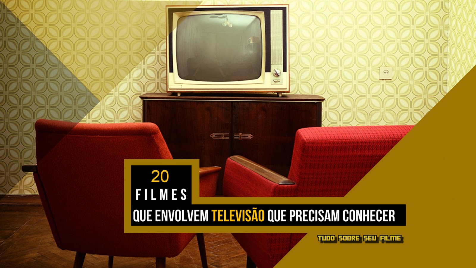 20 FILMES QUE ENVOLVEM TELEVISÃO QUE PRECISAM CONHECER - PIPOCA 3D