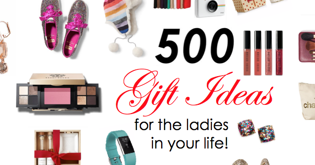 Over 500 Gift Ideas for the Ladies in Your Life + ALL the Sale Info for ...
