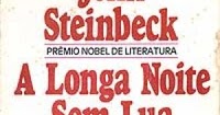 A longa noite sem lua - John Steinbeck