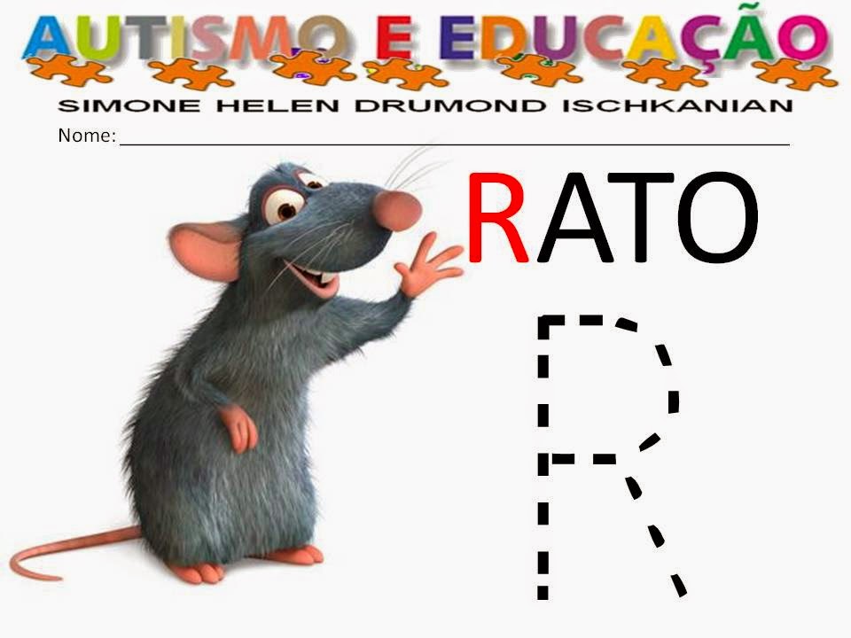 INCLUSÃO - AUTISMO E EDUCAÇÃO SIMONE HELEN DRUMOND: Letra R de RATO