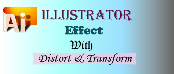 How to Apply Distort & Transform Effect on a Shape With Illustrator ...