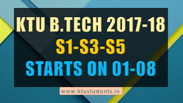 B.Tech 2017-18 S1,S3,S5 Classes Starts On August 01 | KTU Students ...