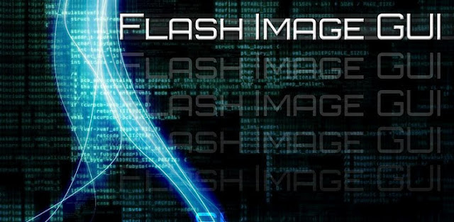 Flash Image GUI v1.5.6 APK - Flash File trực tiếp | Viết bởi xh1212
