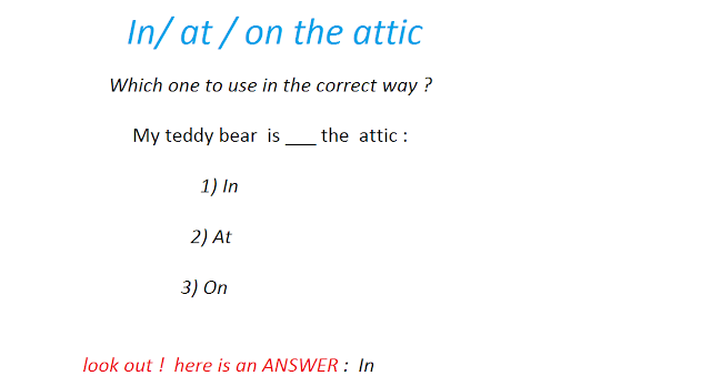 Tips On How To Study English Language: In / at / on the attic