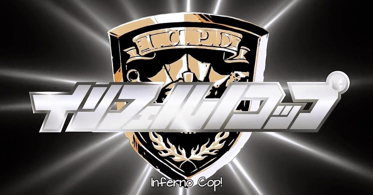 Inferno Cop [Anime] | ¡Ahora critico yo!