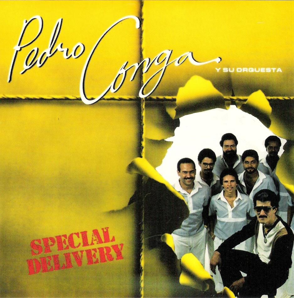 Pedro Conga - Special Delivery | EL PAPA DE LA SALSA