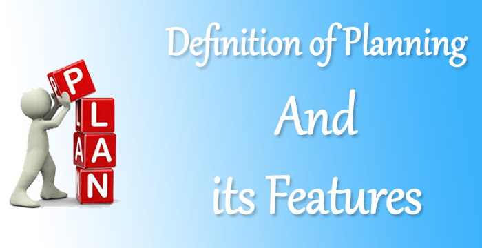 Definition of Planning And its Features ~ Management Study Online (MSO ...