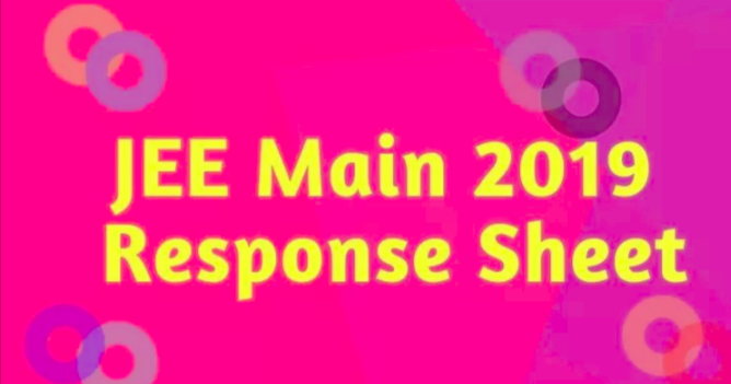 JEE MAIN RESPONSE SHEET 2019 ~ JEE Main Details