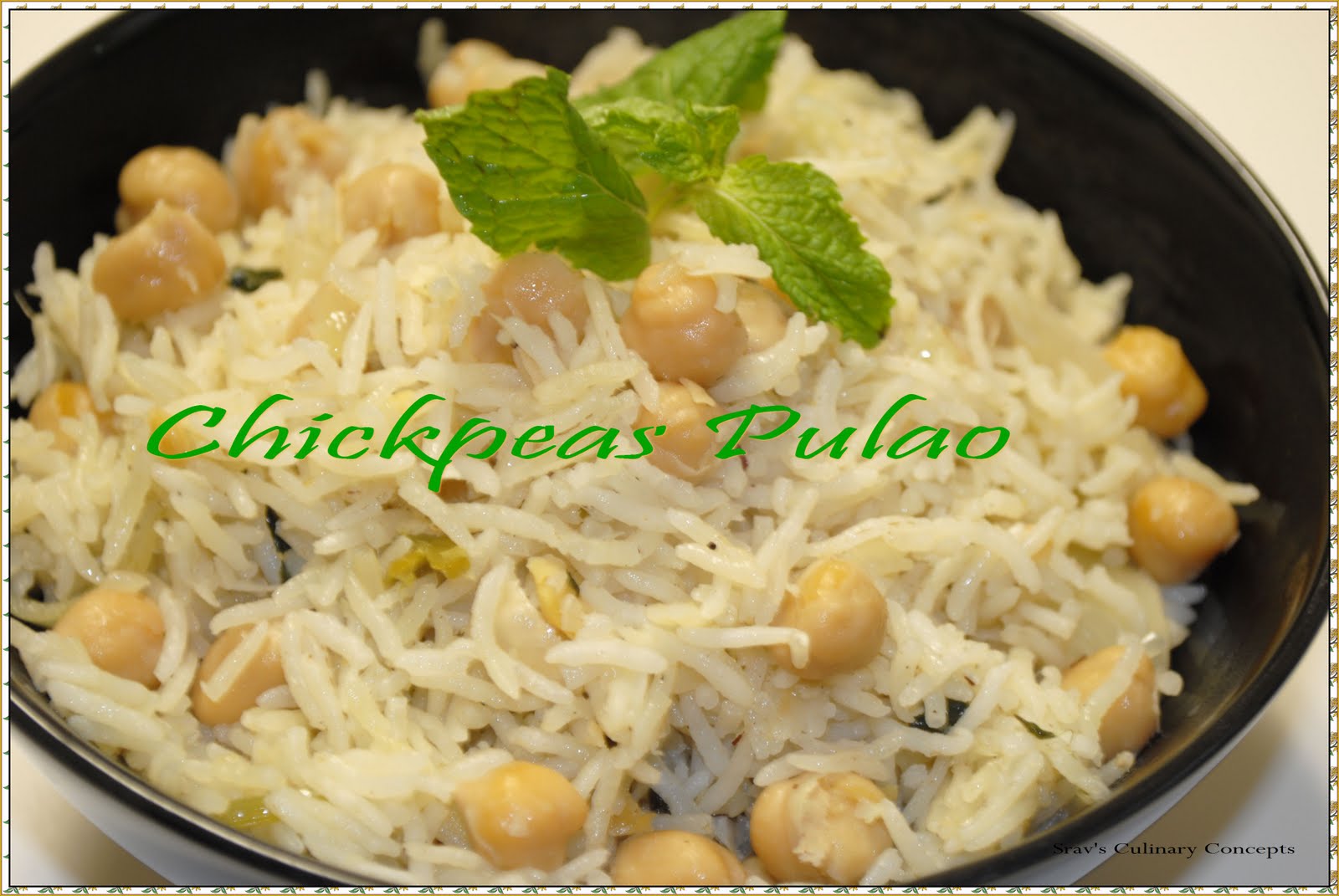 Srav's Culinary Concepts: Chickpeas Pulao