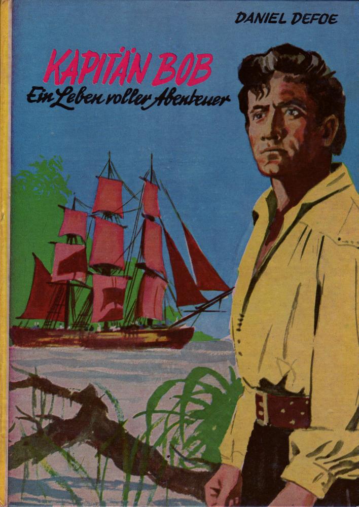 PoSeWe - Maritime Bücher und Schriften: Daniel Defoe - Kapitän Bob (1954)