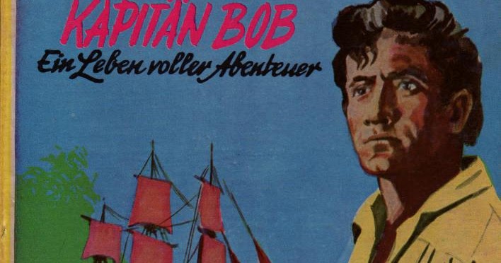 PoSeWe - Maritime Bücher und Schriften: Daniel Defoe - Kapitän Bob (1954)