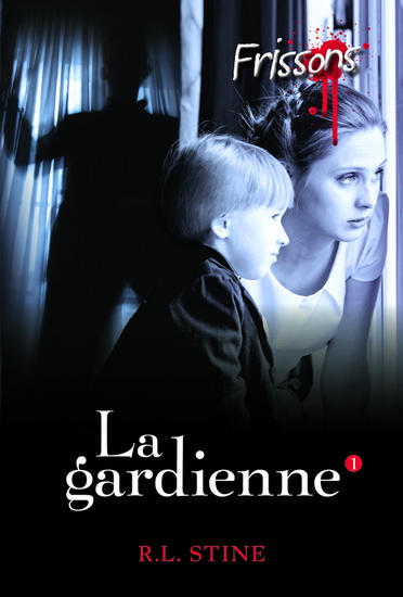 La collection Frissons: La gardienne 1